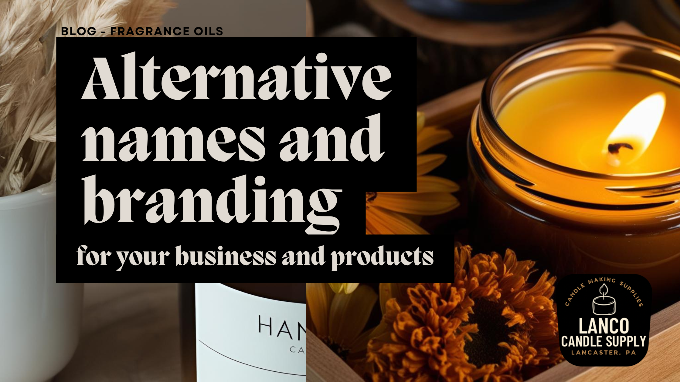 Fragrance Oil Alternate Branding – Lanco Candle Supply